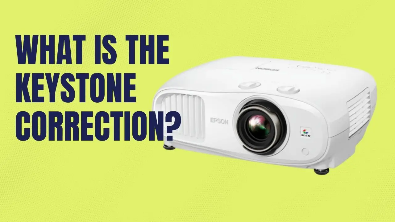 What Is Keystone Correction On A Projector